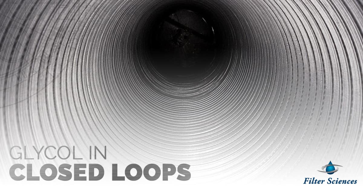 Glycol In Closed Loops - Filter Sciences